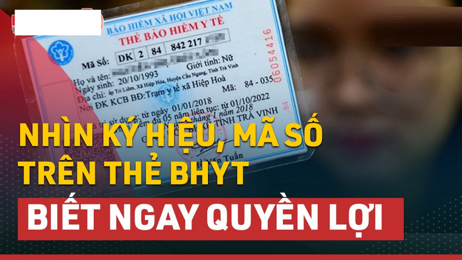 Thẻ BHYT có 1 ký hiệu đặc biệt, ai có là đang được hưởng số tiền cao nhất