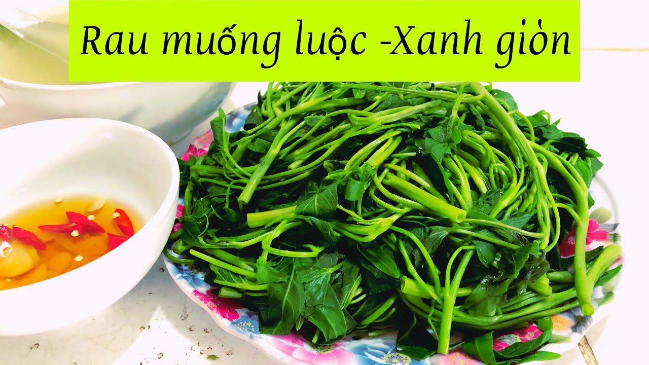 Luộc rau muống đừng cho ngay vào nồi: Thêm 1 bước này rau xanh giòn ...