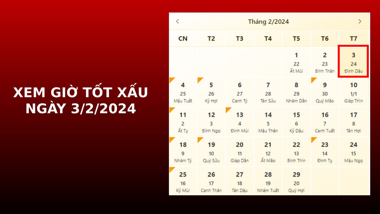 Xem giờ tốt xấu ngày 3/2/2024 chuẩn nhất, xem lịch âm ngày 3/2/2024