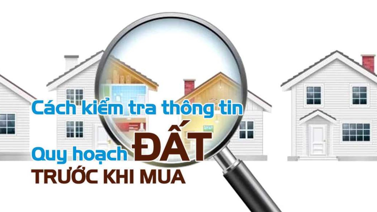 6 cách dễ dàng kiểm tra đất dính quy hoạch hay không: Mua bán đất đai ...