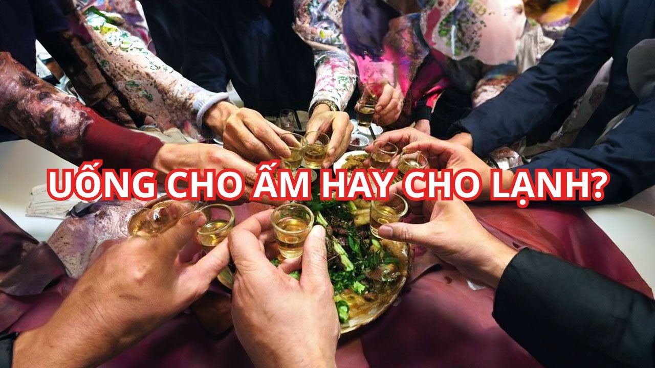 Dân gian có câu Uống chén rượu cho ấm, có đúng không?