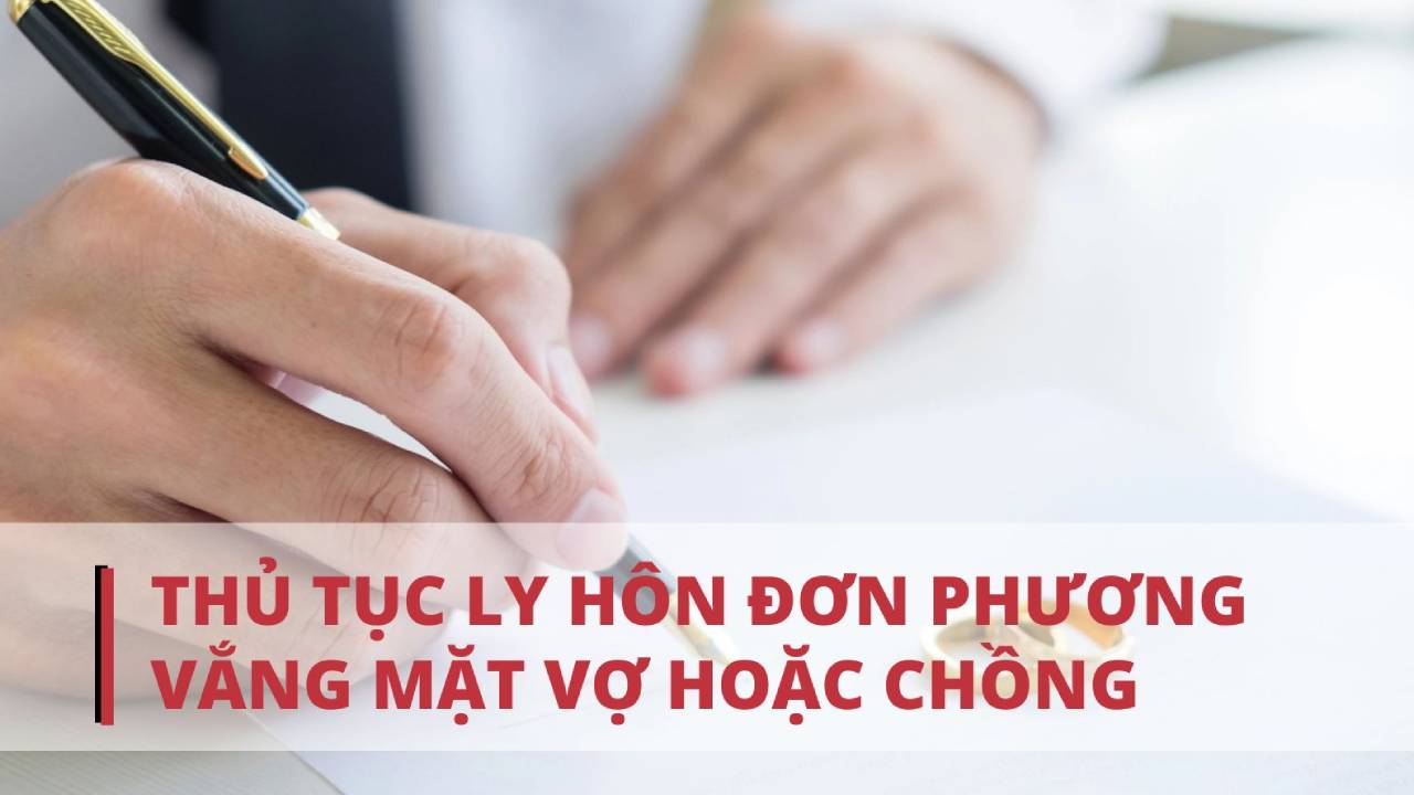Ly hôn đơn phương Tòa gọi mấy lần, vắng mặt vợ hoặc chồng có được xét ...
